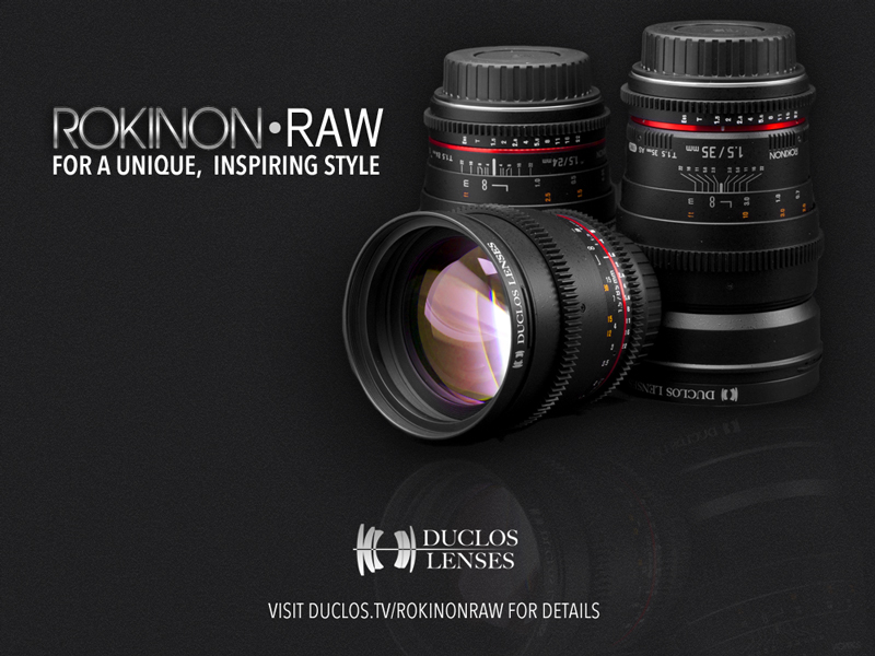 Duclos Lenses Introduces Rokinon•Raw Primes – The Cine Lens
